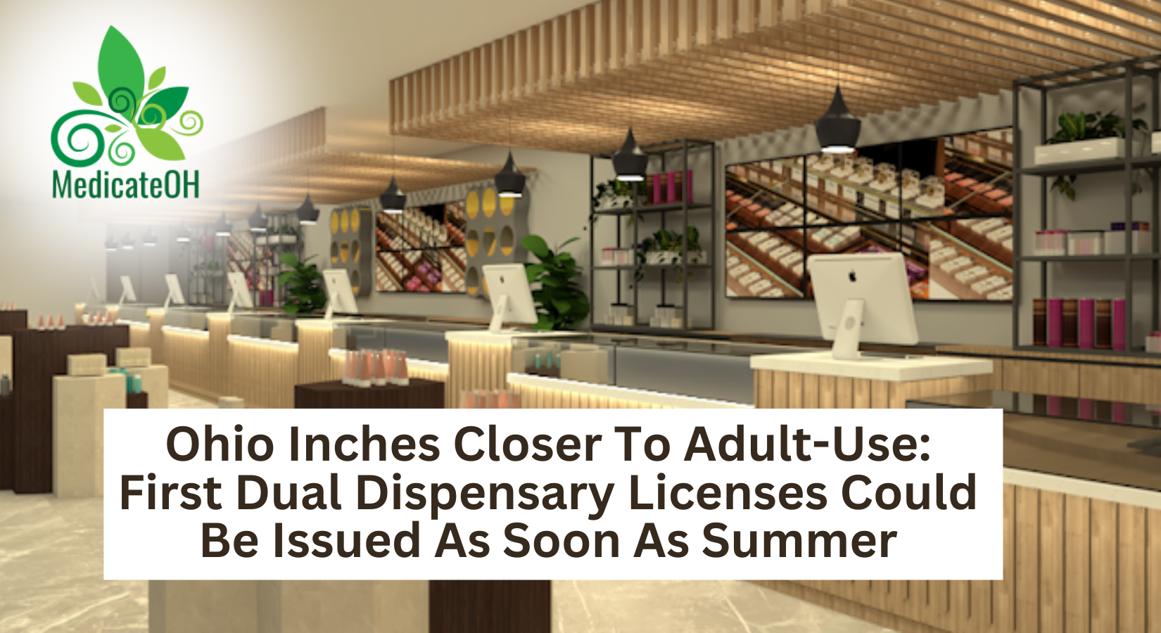 Ohio Inches Closer To Adult-Use: First Dual Dispensary Licenses Could ...